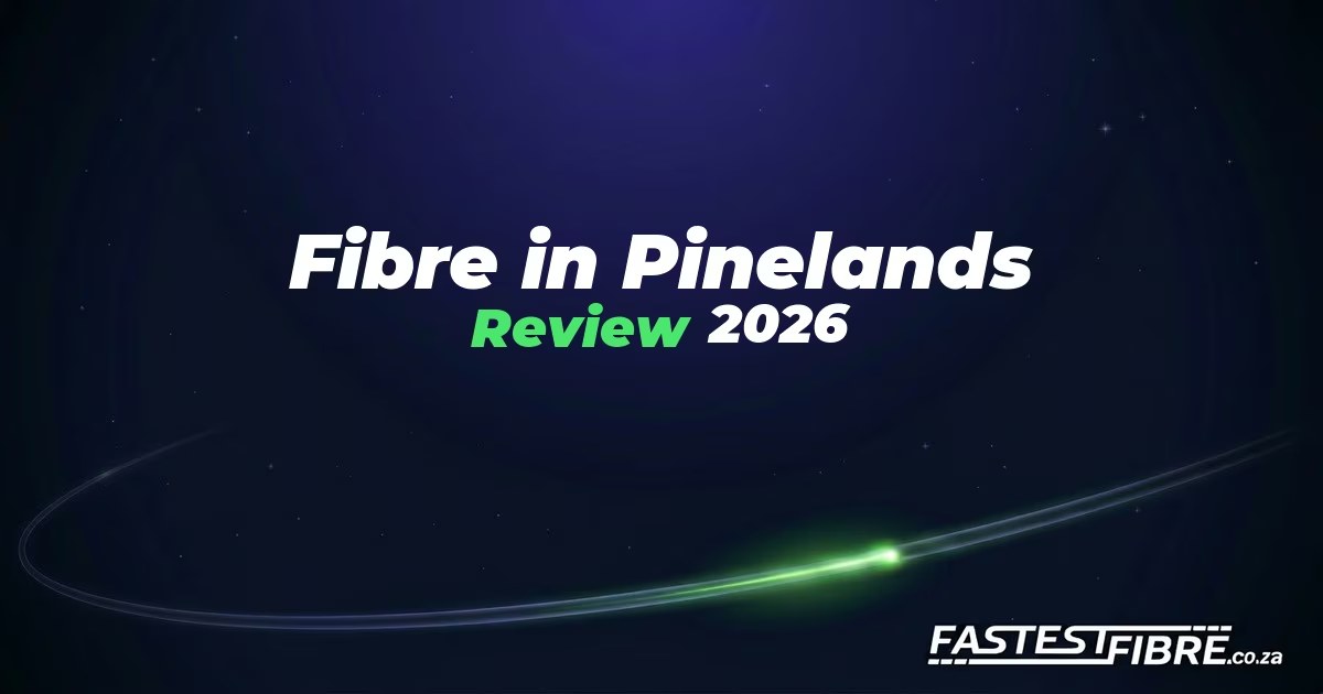 Fibre in Faerie Glen, Pretoria | Live Deals & Coverage 2026 | FastestFibre