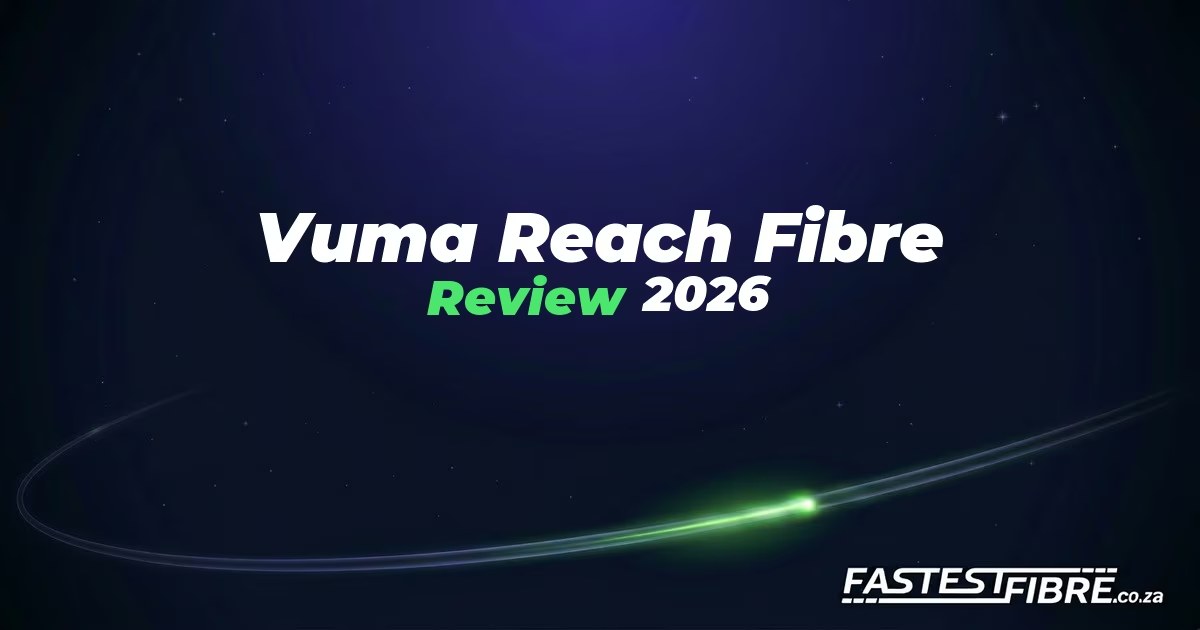 Vuma Reach Fibre Deals from R399 - Uncapped 2026 | FastestFibre.co.za